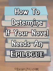 How To Determine If Your Novel Needs An Epilogue [NaNoWriMo 2017 ...