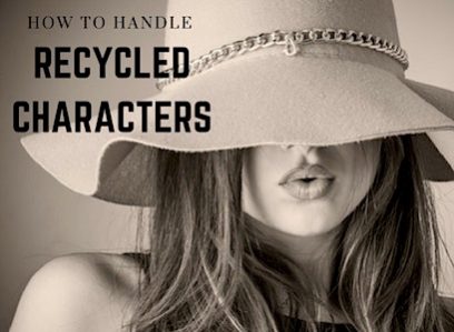 How To Handle Recycled Characters #MondayBlogs #AmWriting #Writing ...