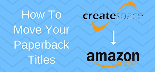 Moving From Createspace To Amazon KDP Paperback Publishing… | Chris The ...