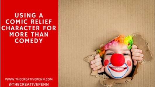 Writing Tips: Using A Comic Relief Character For More Than Comedy ...