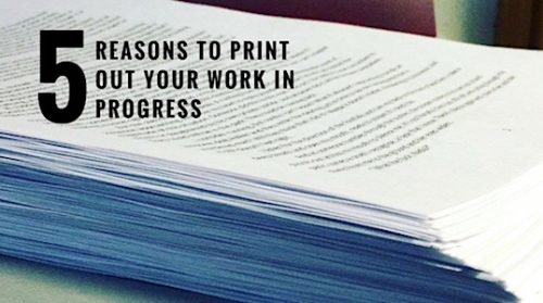 5 Reasons to Print Out Your Work In Progress | Chris The Story Reading ...