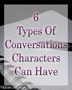 6 Types Of Conversations Your Characters Can Have – by Rachel Poli ...