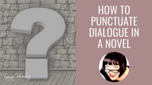 How to punctuate dialogue in a novel – by Louise Harnby… | Chris The ...