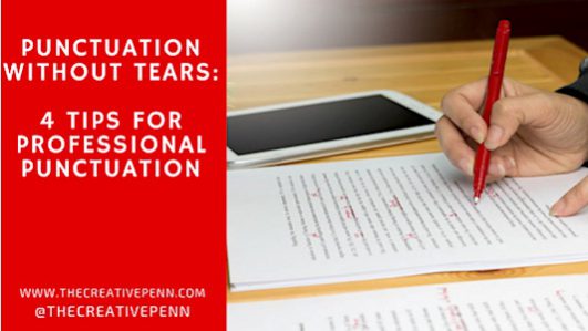 Punctuation Without Tears: 4 Tips For Professional Punctuation – by ...