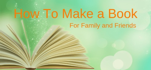 How To Make A Book You Can Offer As A Gift Or Keepsake – by Derek ...