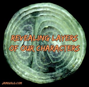 What Does It Mean to Create Layered Characters? – by Jami Gold… | Chris ...