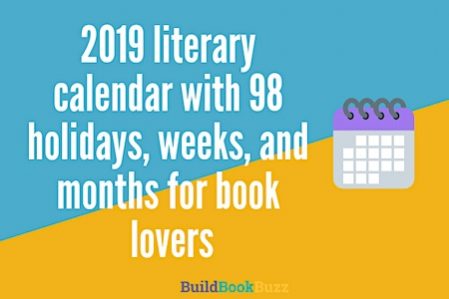 2019 literary calendar with 98 holidays, weeks, and months for book ...