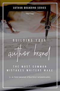 Building Your Author Brand (Part Two): The Most Common Mistakes Writers ...