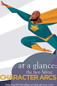 Learn 5 Types of Character Arc at a Glance: The 2 Heroic Arcs (Part 1 ...