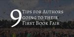 Nine Tips for Authors Going to Their First Book Fair (updated) – by ...