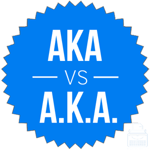 Aka or A.k.a. – What is Correct? – by Writing Explained… | Chris The ...