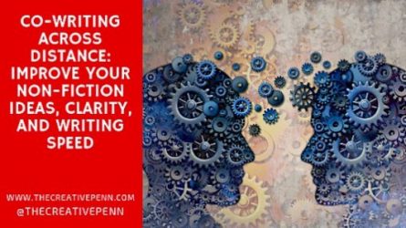 Co-Writing Across Distance: Improve Your Non-Fiction Ideas, Clarity ...