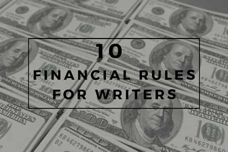 10 FINANCIAL RULES FOR WRITERS – by Paula Munier… | Chris The Story ...