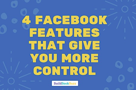 4 Facebook features that give you more control – by Sandra Beckwith ...