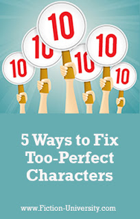 5 Ways to Fix Too-Perfect Characters – by Janice Hardy… | Chris The ...
