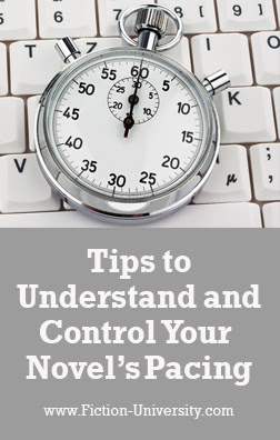 Tips to Understand and Control Your Novel’s Pacing – by Janice Hardy ...