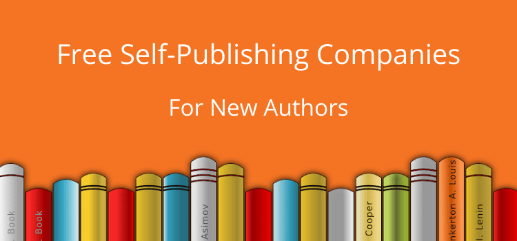 Top 15 Free Self-Publishing Companies For New Authors – by Derek Haines ...