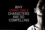 Why Unreliable Characters Are So Compelling – by Jessica Strawser ...