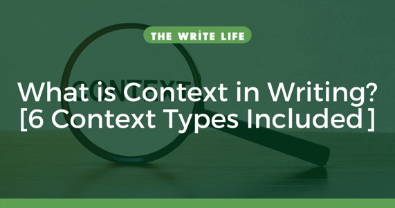 What is Context in Writing? [6 Context Types Included] – by Jackie ...