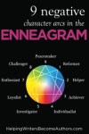 9 Negative Character Arcs in the Enneagram – by K.M. Weiland… | Chris ...