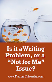 The Difference Between a Writing Problem, and a “Not for Me” Issue – by ...