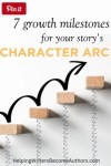 7 Growth Milestones to Build a Character Arc – by K.M. Weiland… | Chris ...