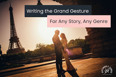 How to Write the Grand Gesture for Any Story, Any Genre – by September Fawkes… | Chris The Story ...